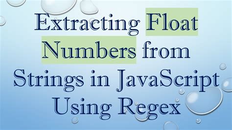 Extracting Float Numbers From Strings In Javascript Using Regex Youtube
