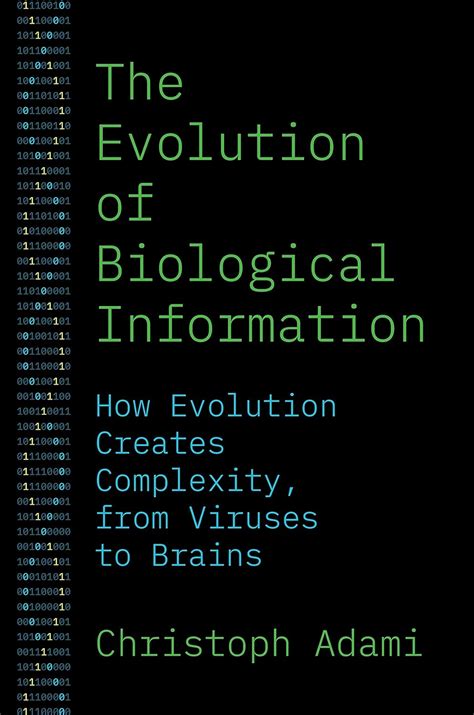 The Evolution Of Biological Information How Evolution Creates