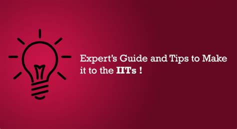 Get An Experts Guide And Tips To Make It To The IITs