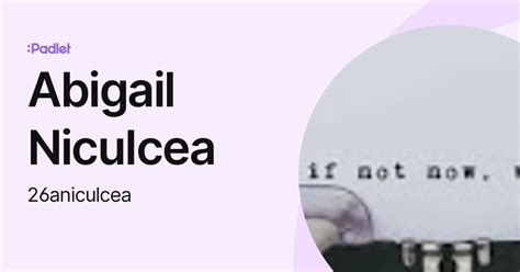 Abigail Niculcea 26aniculcea Profile Padlet