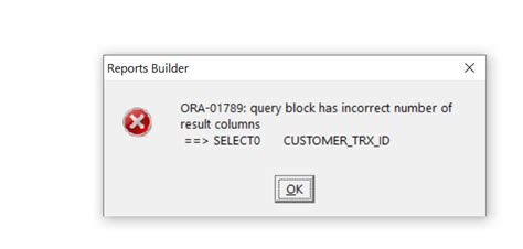 Oracle Rdf Report Error Ora 01789 Query Block Has Incorrect Number Of