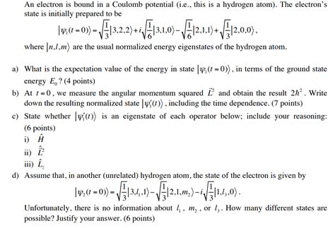 Solved An Electron Is Bound In A Coulomb Potential I E