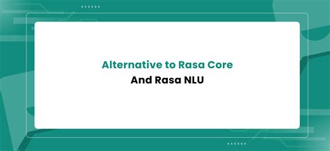 alternative to rasa core and rasa nlu makerobos makerobos™