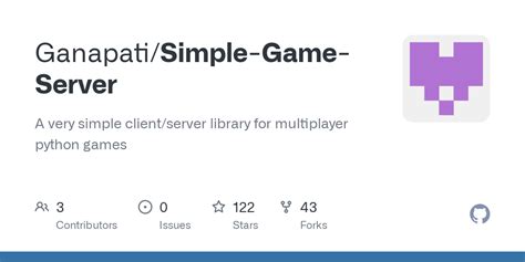 Github Ganapatisimple Game Server A Very Simple Clientserver Library For Multiplayer Python