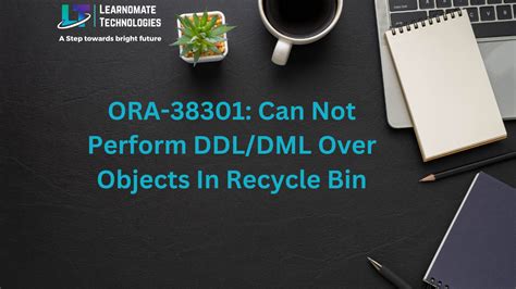 Ora 38301 Can Not Perform Ddldml Over Objects In Recycle Bin