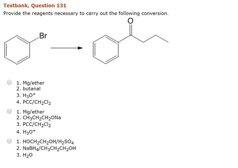 Solved Testbank Question 131 Provide The Reagents Necessary