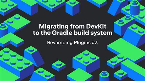 Revamping Plugins 3 Migrating From Devkit To The Gradle Build System The Jetbrains Platform