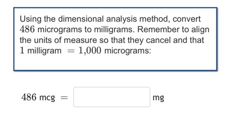 Solved Using The Dimensional Analysis Method Convert 486 Micrograms