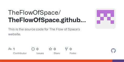 GitHub TheFlowOfSpace TheFlowOfSpace Github Io This Is The Source Code For The Flow Of Space