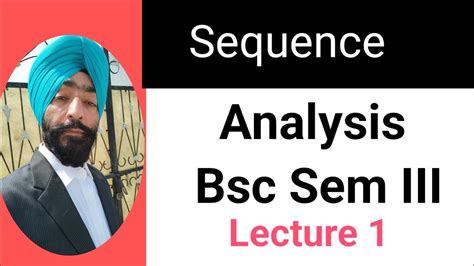 sequence bsc 2nd year analysis bsc sem iii lecture 1st youtube