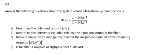 Solved Q8 Answer The Following Questions About The System