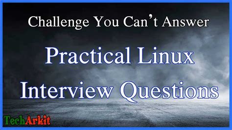Linux Practical Interview Exam Questions Linux Interview Tech Arkit Youtube