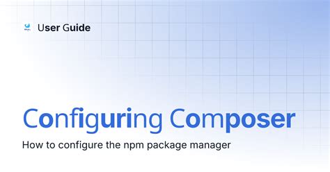 Configuring Composer User Guide