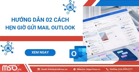 Các Cách Hẹn Giờ Gửi Mail Outlook Dễ Dàng Nhanh Chóng Nhất