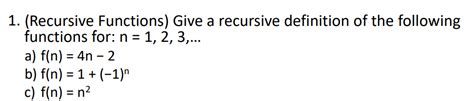 Solved Recursive Functions Give A Recursive Definition Chegg