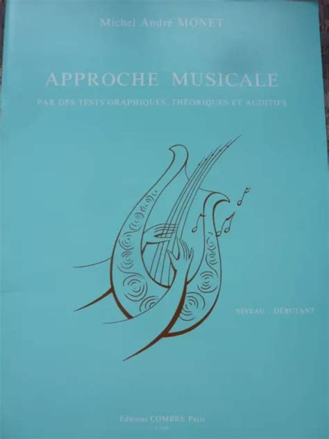 APPROCHE MUSICALE PAR le graphisme niv débutant de Michel Monet éd Combre EUR PicClick FR