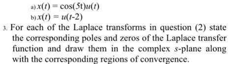 Solved For Each Of The Laplace Transforms In Question State