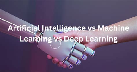 Artificial Intelligence Machine Learning And Deep Learning Understanding The Differences