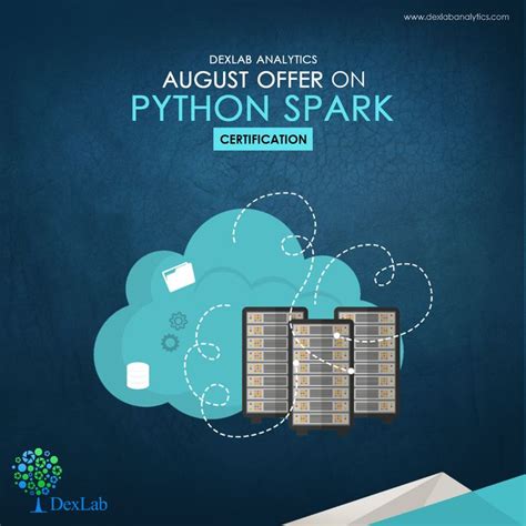 Ahoy Friends Dexlab Analytics Is Back With A Bang Avail Our August Offer On Python Spark