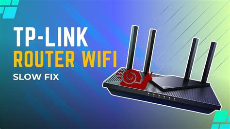 How To Fix Slow Wifi On Tp Link Router Youtube