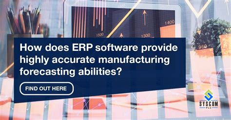 Syscom Plc On Linkedin How Does Manufacturing Forecasting Software Compare To Traditional…