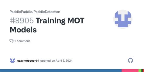 Training Mot Models · Issue 8905 · Paddlepaddlepaddledetection · Github