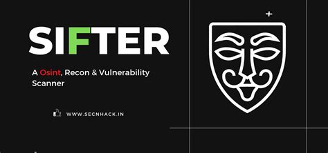 Sifter A Osint Recon And Vulnerability Scanner Secnhack