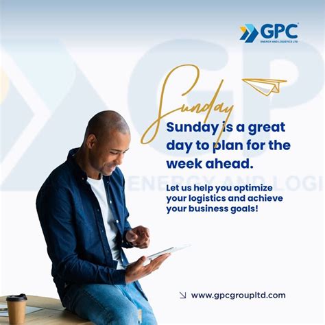 Plan And Prep For The Week Ahead Gpc Energy And Logistics Ltd Posted On The Topic Linkedin