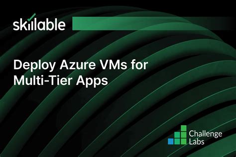 Deploy Azure Vms For Multi Tier Apps Virtual Lab Cybrary