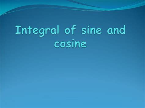 Integration Of Sine And Cosine Functions Teaching Resources