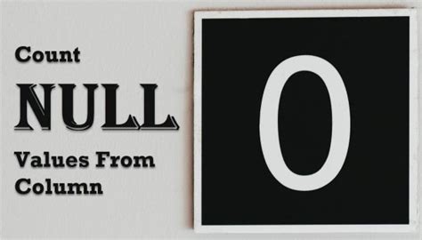Sql Server Count Null Values From Column Sql Authority With Pinal Dave