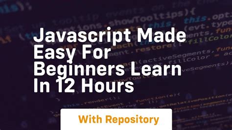 Javascript Made Easy For Beginners Learn In 12 Hours Youtube