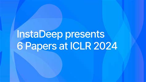 instadeep presents six papers at iclr 2024 instadeep decision