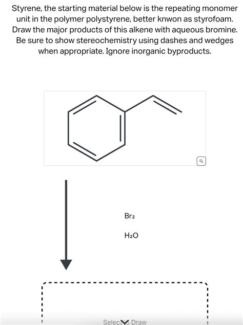 Solved Styrene The Starting Material Below Is The Repeating
