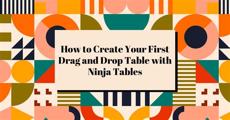 create your first drag and drop table with ninja tables