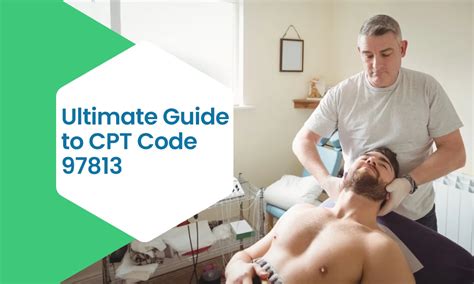 Cpt Code 97813 Description Examples And Reimbursement Guide