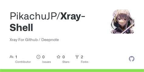 Github Pikachujpxray Shell Xray For Github Deepnote