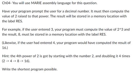 Solved Ch04 You Will Use Marie Assembly Language For T