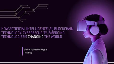 Introducing Technology Trends Ai Blockchain Cybersecurity And More