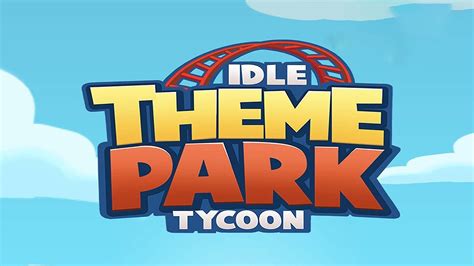 Idle Theme Park Tycoon Mod Apk 5 Unlimited Money