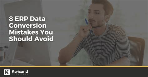 8 Erp Data Conversion Mistakes You Should Avoid Erp Software Blog