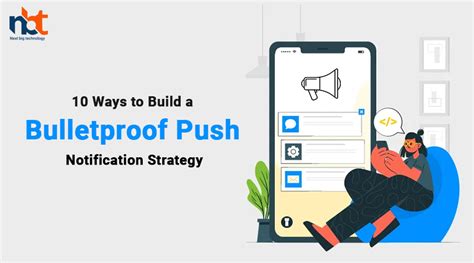 10 Ways To Build A Bulletproof Push Notification Strategy