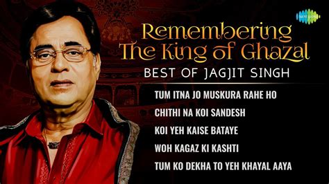 Remembering The King Of Ghazal Jagjit Singh Best Hindi Ghazals Best Of Jagjit Singh Ghazals