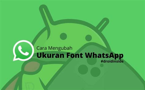 Cara Mengubah Ukuran Font Whatsapp Droidinside