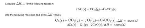 Solved Calculate Delta H Rxn For The Following Reaction Use Chegg Com