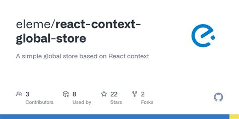 Github Elemereact Context Global Store A Simple Global Store Based On React Context