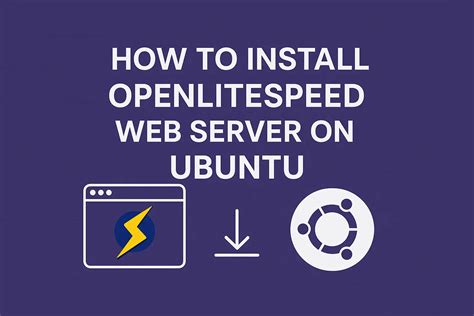 How To Install The Openlitespeed Web Server On Ubuntu Hostinghome Kb