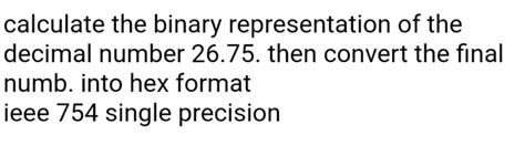Solved Calculate The Binary Representation Of The Decimal Chegg