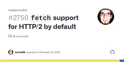 `fetch` support for 2 by default · issue 2750 · nodejs undici