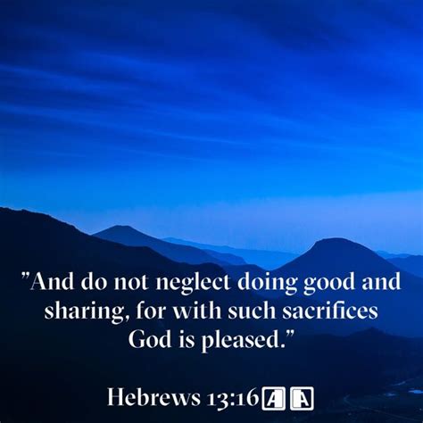 Hebrews 13 16 And Do Not Neglect Doing Good And Sharing For With Such